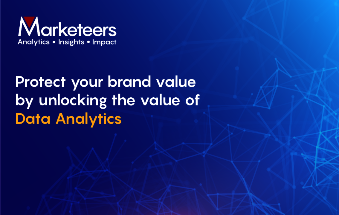 Protect your brand value by unlocking the value of data analytics – Marketeers